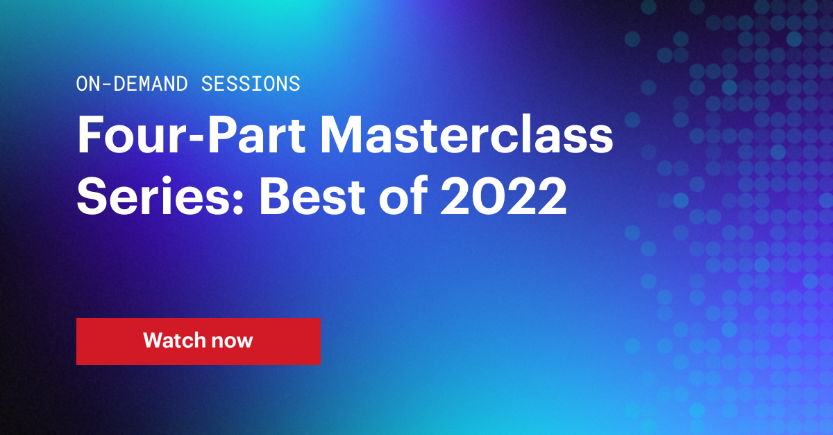 Four-Part Masterclass Series: The Best of 2022